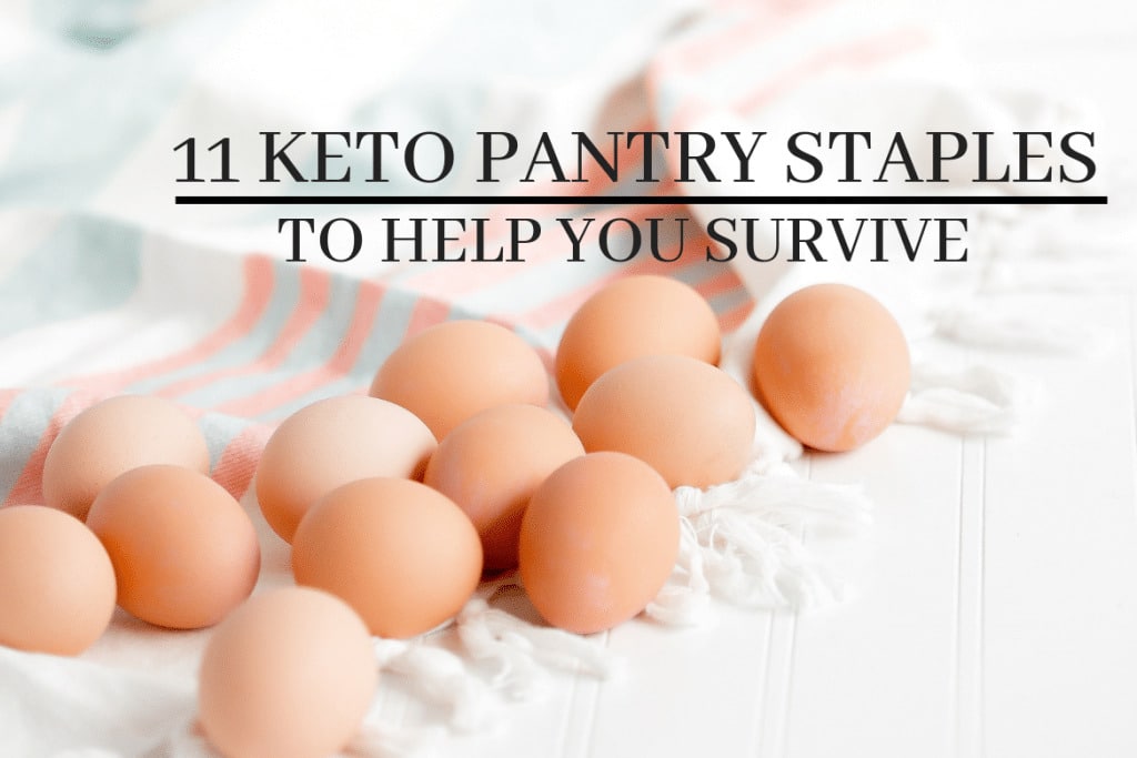 11 Best Keto Pantry Staples To Help You Survive The Keto Diet